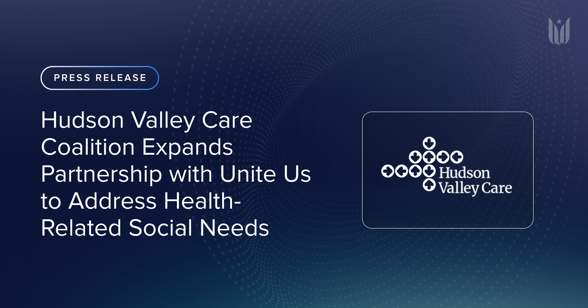 Hudson Valley Care Coalition Expands Partnership with Unite Us